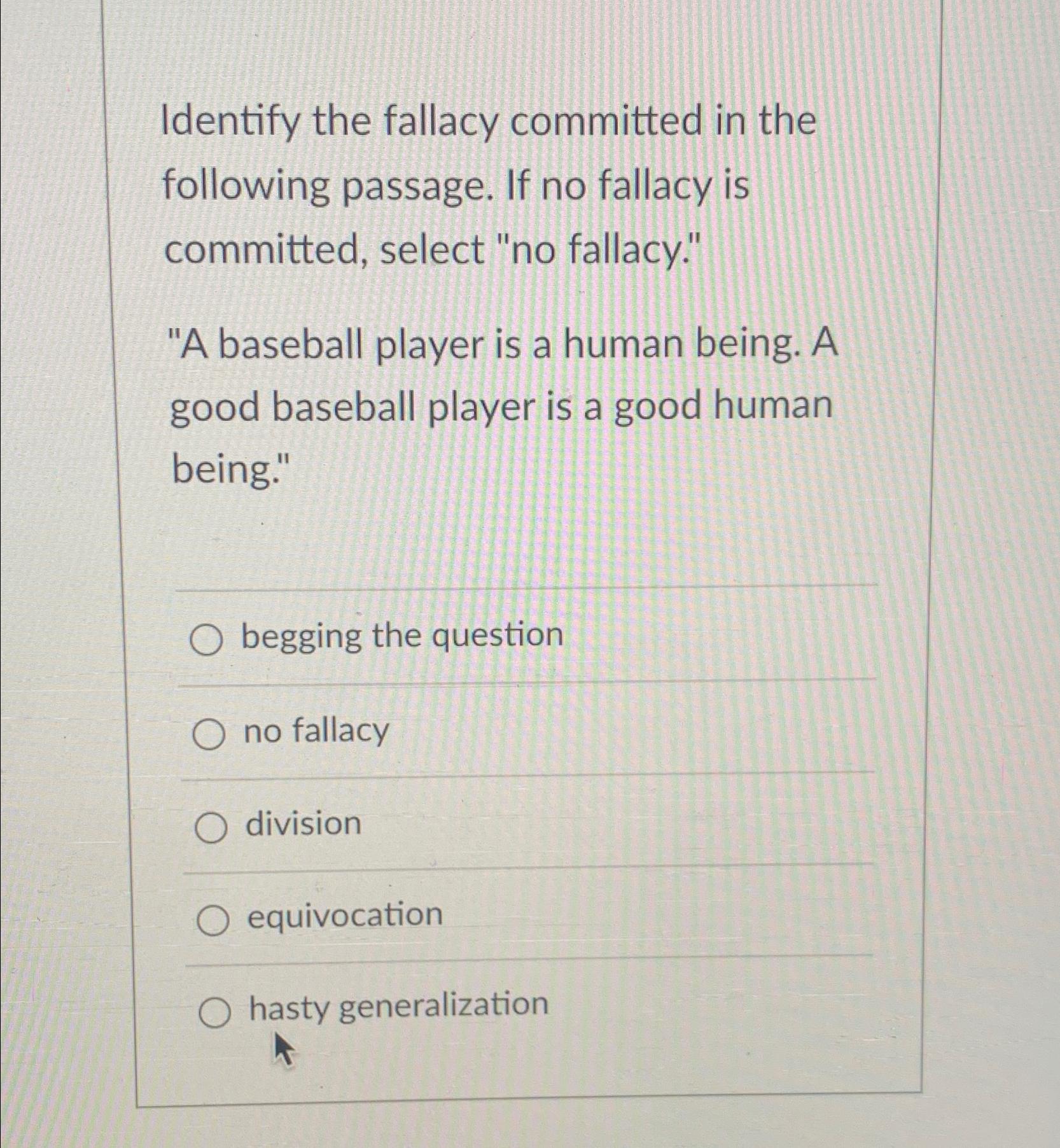 Solved Identify the fallacy committed in the following | Chegg.com