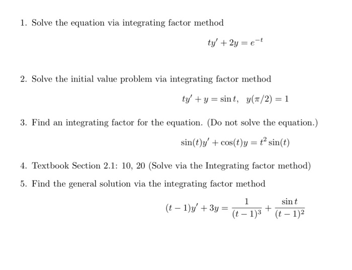 Solved 1. Solve the equation via integrating factor method | Chegg.com