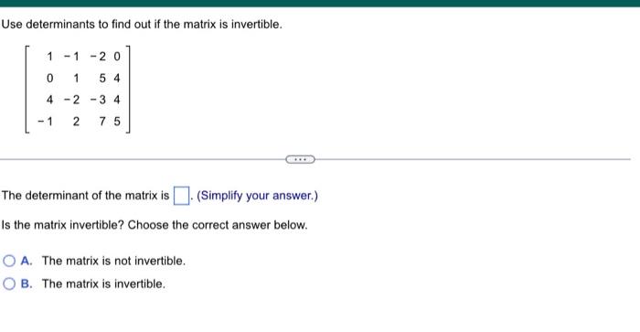 Solved Use determinants to find out if the matrix is | Chegg.com