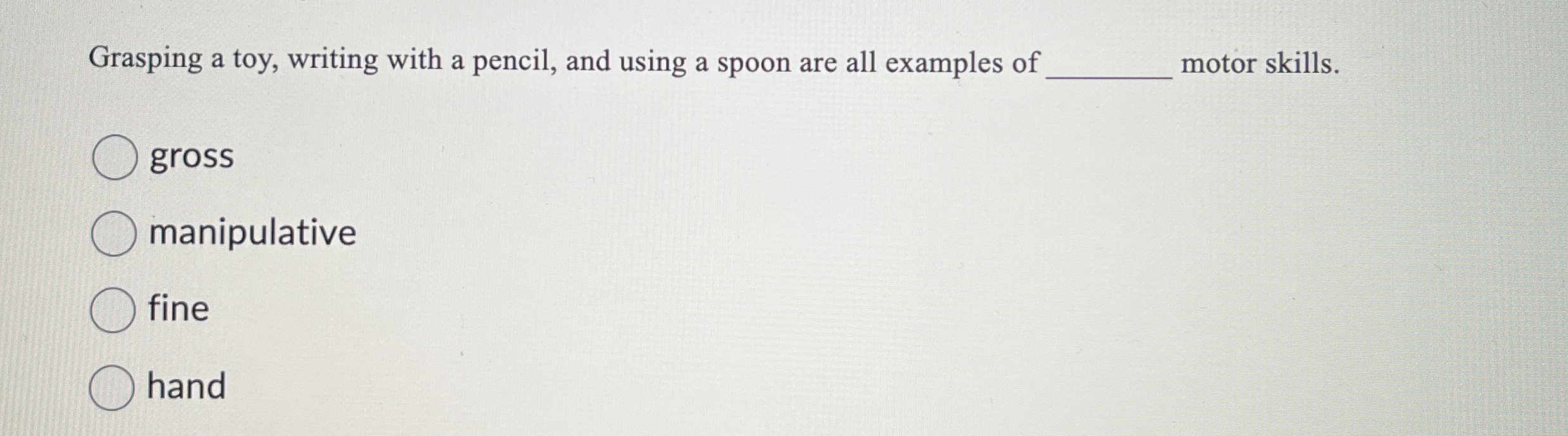 Solved Grasping a toy, writing with a pencil, and using a | Chegg.com