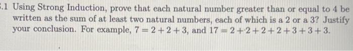 Solved 1 Using Strong Induction, prove that each natural | Chegg.com