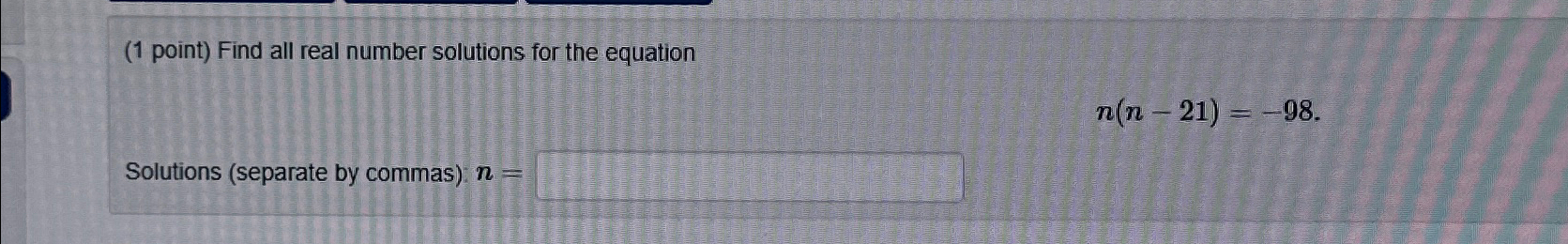 Solved (1 ﻿point) ﻿Find all real number solutions for the | Chegg.com