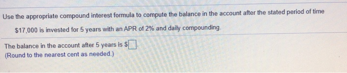 Solved Use the appropriate compound interest formula to | Chegg.com
