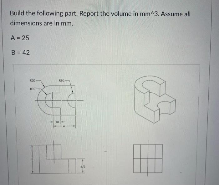 Solved Build the following part. Report the volume in mm∧3. | Chegg.com