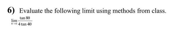 Solved 6) Evaluate the following limit using methods from | Chegg.com