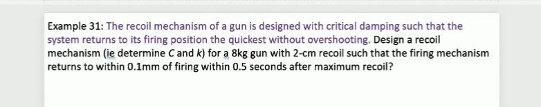 Solved Example 31: The recoil mechanism of a gun is designed | Chegg.com