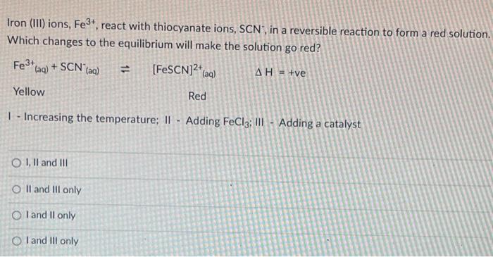 Solved Iron (III) ions, Fe3+, react with thiocyanate ions, | Chegg.com
