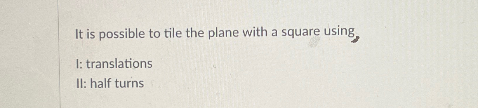 Solved It is possible to tile the plane with a square | Chegg.com