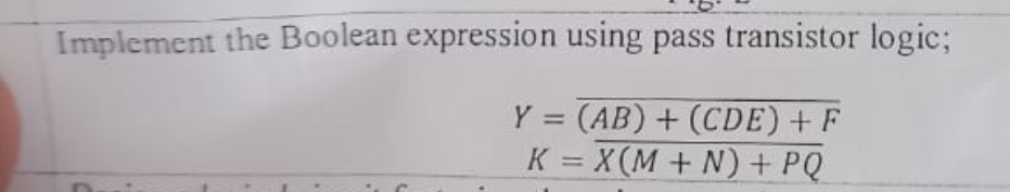 Solved Implement the Boolean expression using pass | Chegg.com