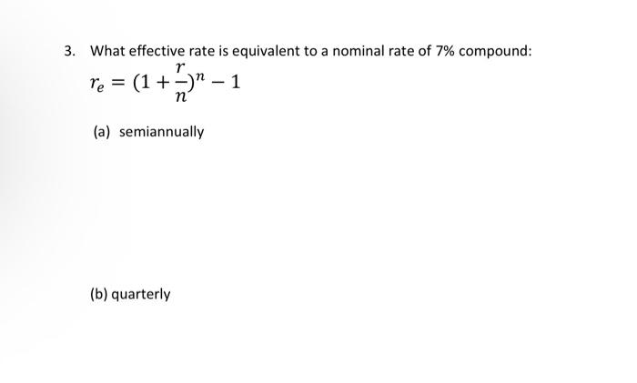Solved 3. What effective rate is equivalent to a nominal | Chegg.com