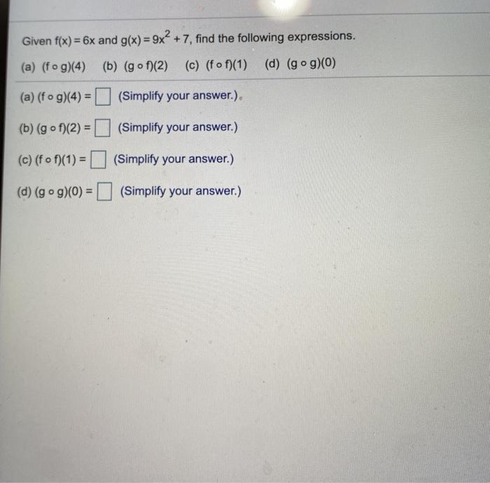 Solved Given f(x) = 6x and g(x)=9x2 + 7, find the following | Chegg.com