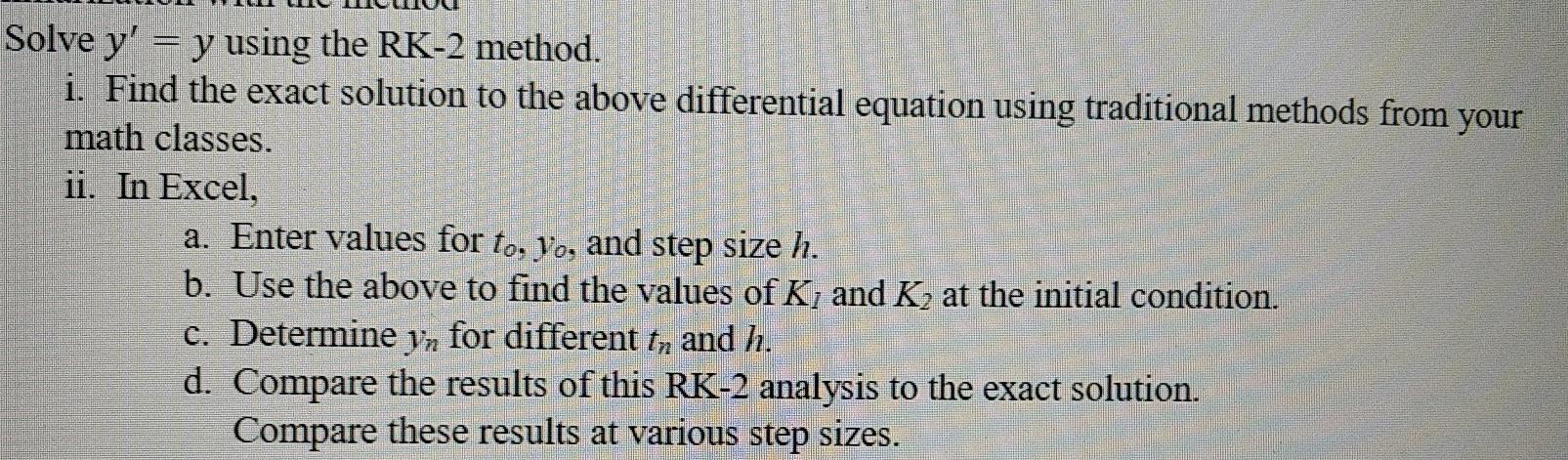 Solved Solve y' = y using the RK-2 method. i. Find the exact | Chegg.com
