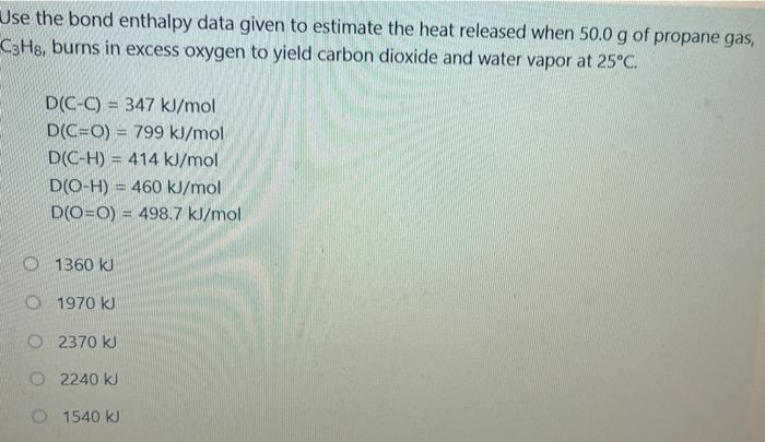 Solved Use the bond enthalpy data given to estimate the heat | Chegg.com