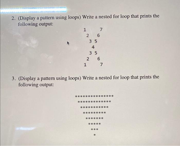 Solved 2. (Display a pattern using loops) Write a nested for | Chegg.com