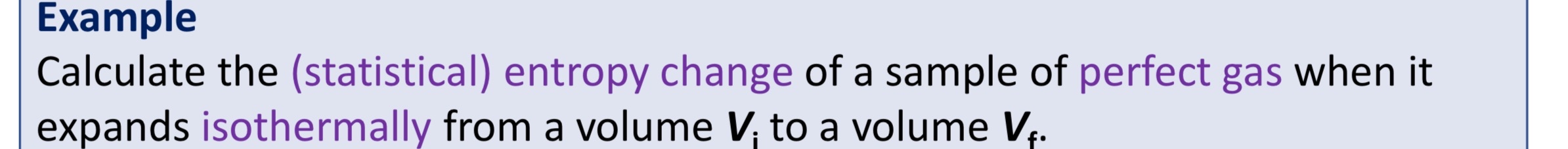 Solved ExampleCalculate the (statistical) ﻿entropy change of | Chegg.com