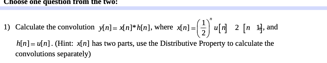 Solved Calculate the convolution y[n]=x[n]∗h[n], where | Chegg.com