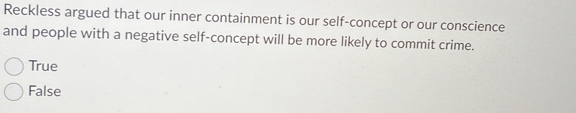 Solved Reckless argued that our inner containment is our | Chegg.com