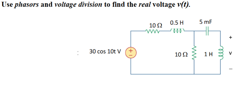 Solved Use phasors and voltage division to find the real | Chegg.com