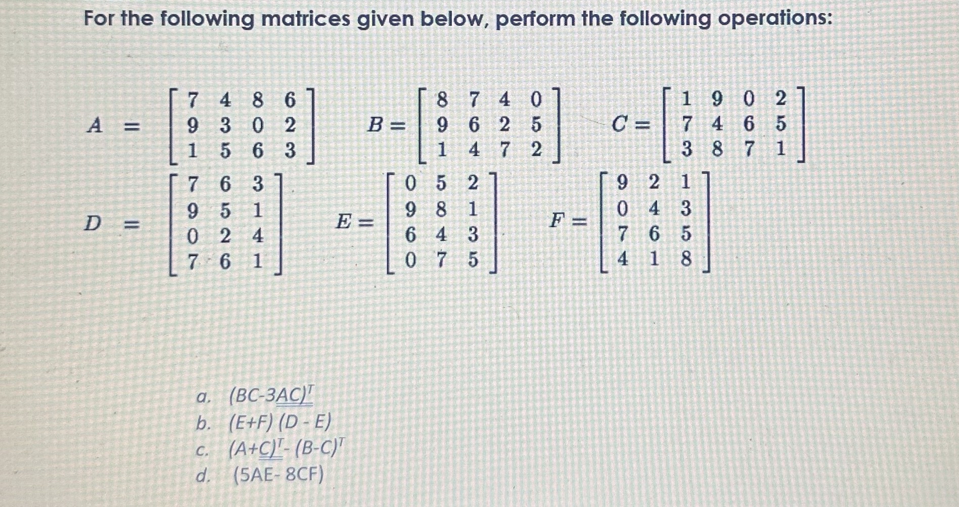 Solved For the following matrices given below, perform the | Chegg.com