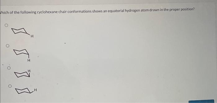Solved Which of the following cyclohexane chair | Chegg.com