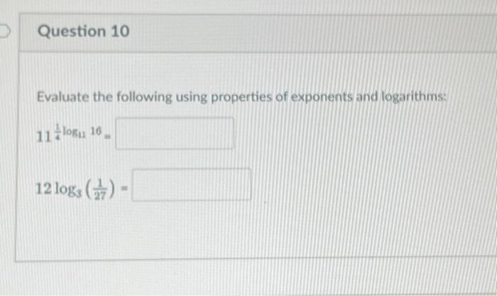 Solved Question 10 Evaluate the following using properties | Chegg.com