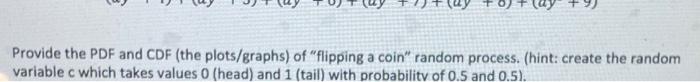 Solved Provide the PDF and CDF (the plots/graphs) of | Chegg.com