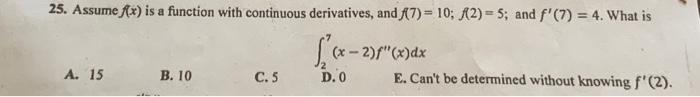 Solved 25. Assume f(x) is a function with continuous | Chegg.com