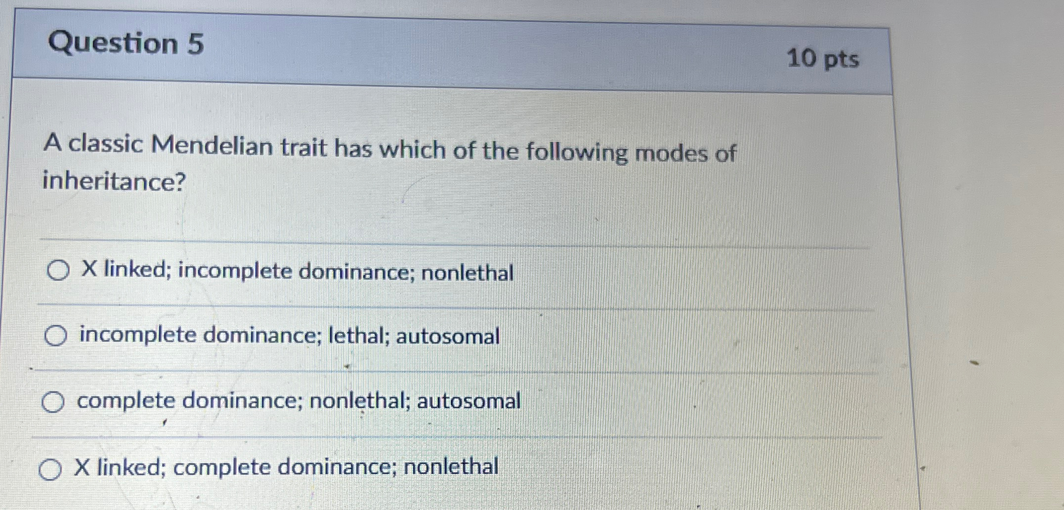 Solved Question 510 ﻿ptsA classic Mendelian trait has which | Chegg.com