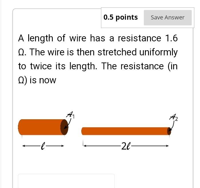 Solved A length of wire has a resistance 1.6 Ω. The wire is | Chegg.com