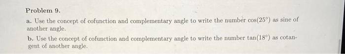 Solved Problem 9. a. Use the concept of cofunction and | Chegg.com