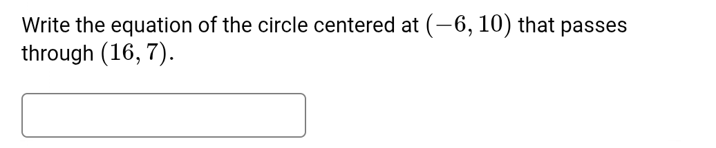 Solved Write the equation of the circle centered at (-6,10) | Chegg.com