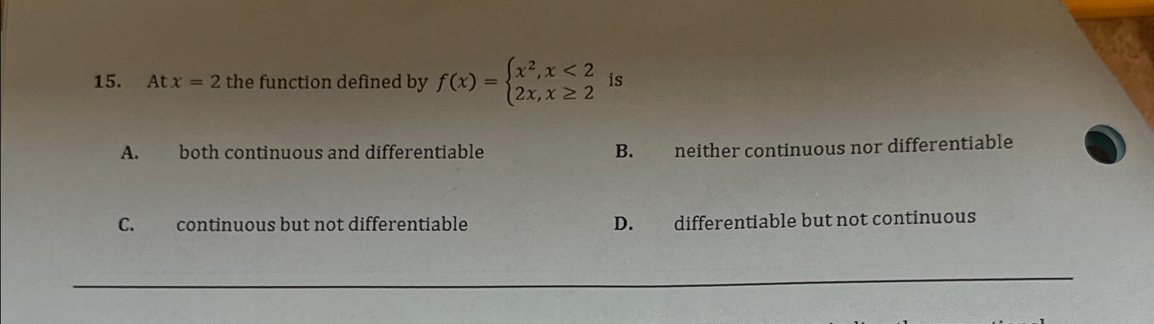 Solved At x=2 ﻿the function defined by f(x)={x2,x