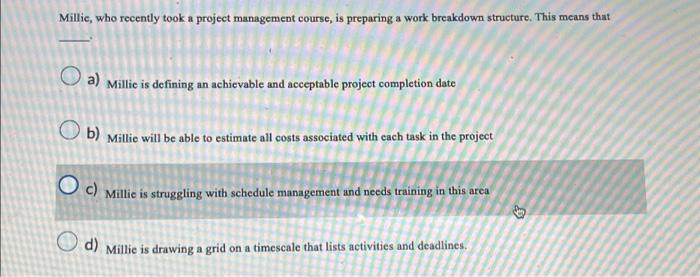 Solved Millie, who recently took a project management | Chegg.com