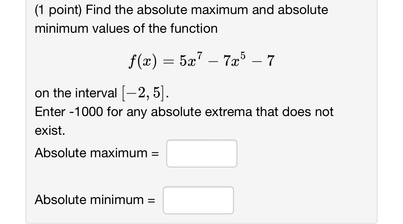 Solved (1 ﻿point) ﻿Find the absolute maximum and absolute | Chegg.com