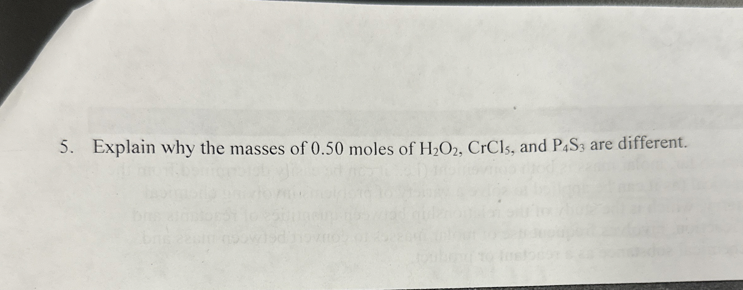 Solved Explain why the masses of 0.50 ﻿moles of H2O2,CrCl5, | Chegg.com