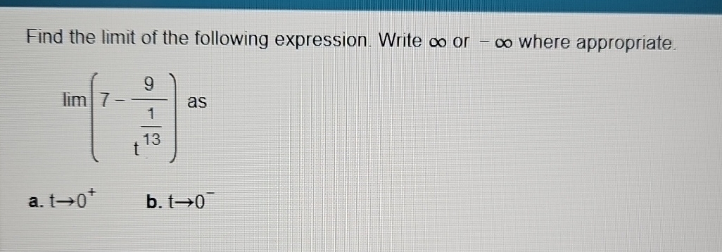 Solved Find the limit of the following expression. Write ∞ | Chegg.com
