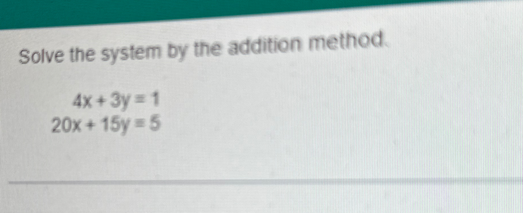 Solved Solve the system by the addition | Chegg.com