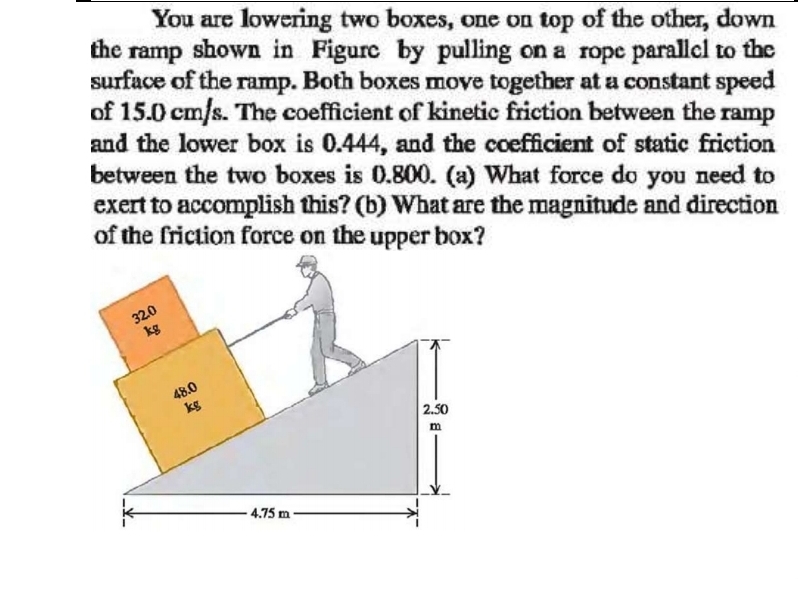 Solved You are lowering two boxes, one on top of the other, | Chegg.com