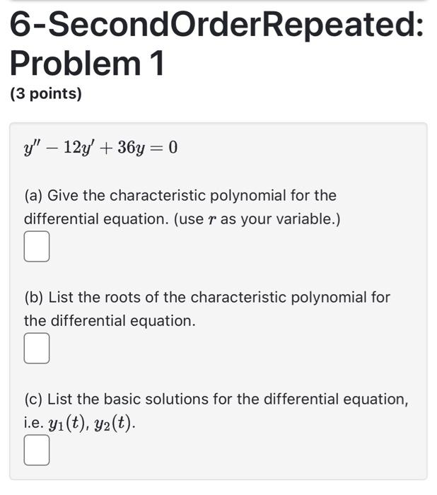 Solved 6-SecondOrderRepeated: Problem 1 (3 points) | Chegg.com