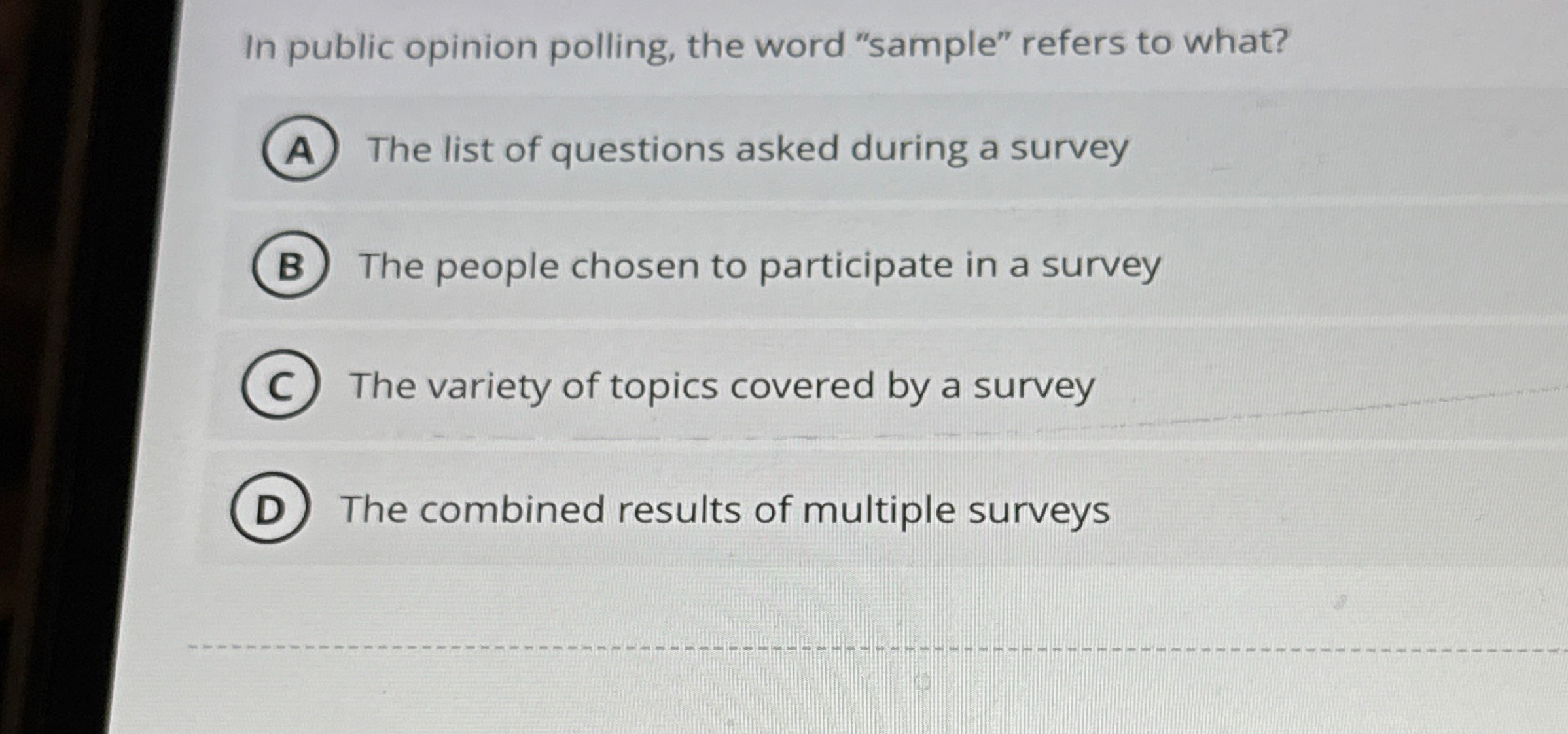 Solved In public opinion polling, the word "sample" refers | Chegg.com