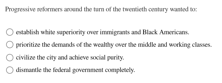 Solved Progressive reformers around the turn of the | Chegg.com