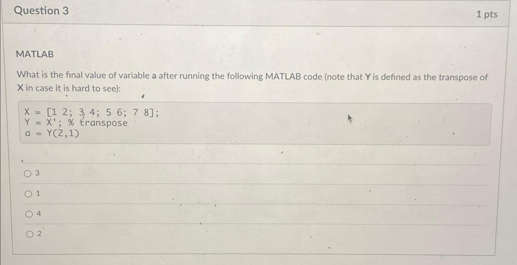 Solved Question 31 ﻿ptsMATLABWhat is the final value of | Chegg.com