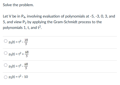 Solved Solve the problem.Let V be in P4, ﻿involving | Chegg.com