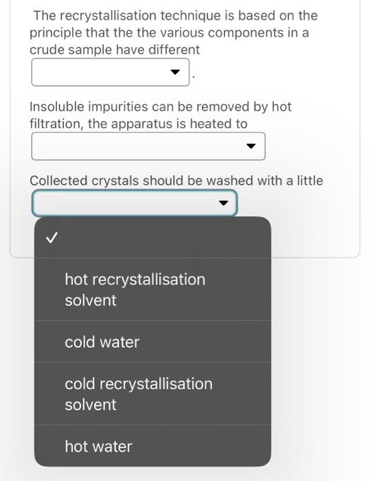 Solved The recrystallisation technique is based on the | Chegg.com