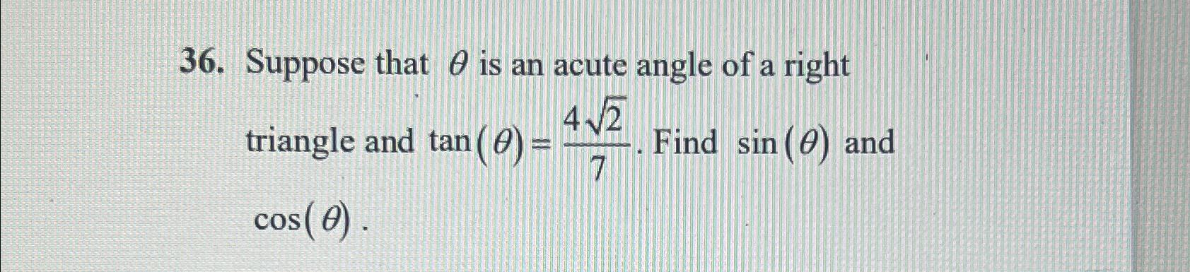 Solved Suppose that θ ﻿is an acute angle of a right triangle | Chegg.com