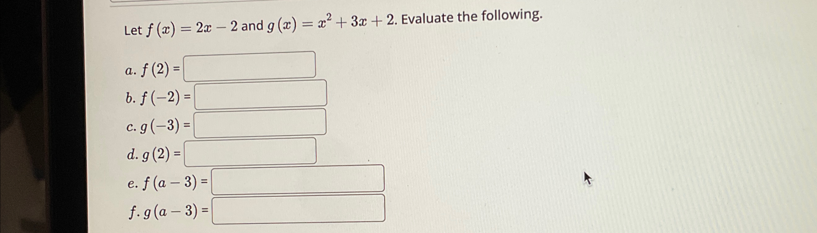 Solved Let f(x)=2x-2 ﻿and g(x)=x2+3x+2. ﻿Evaluate the | Chegg.com