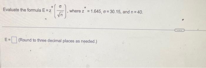 Solved Evaluate the formula n=E2z2⋅p⋅(1−p) when | Chegg.com