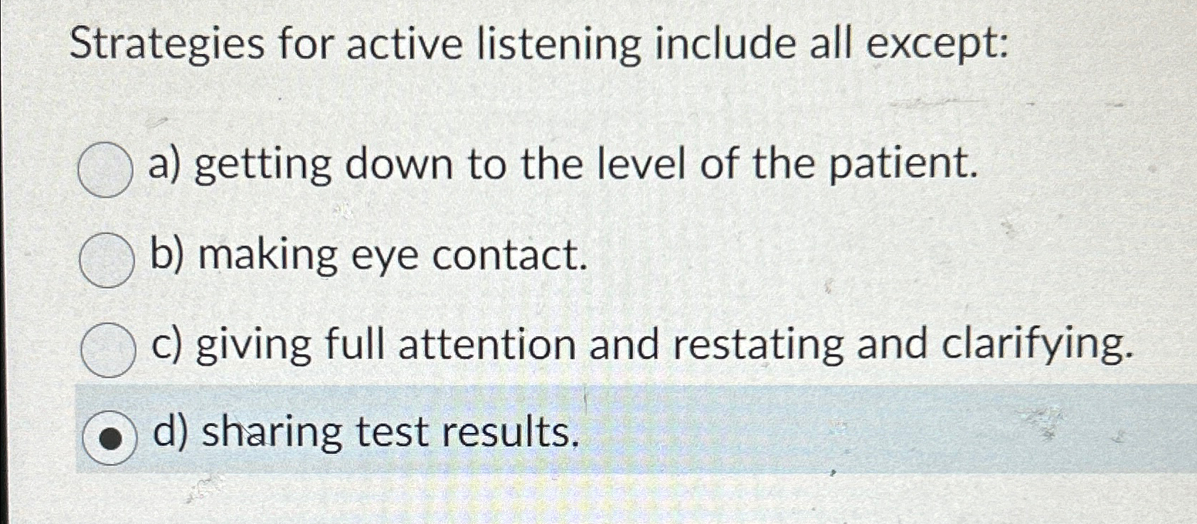 Solved Strategies for active listening include all except:a) | Chegg.com