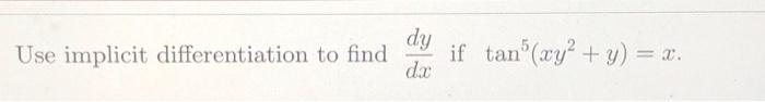 Solved Use implicit differentiation to find dy dx | Chegg.com