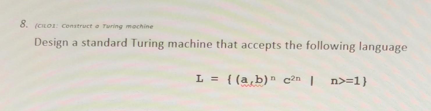 Solved 8. (CILOI: construct a Turing machine Design a | Chegg.com